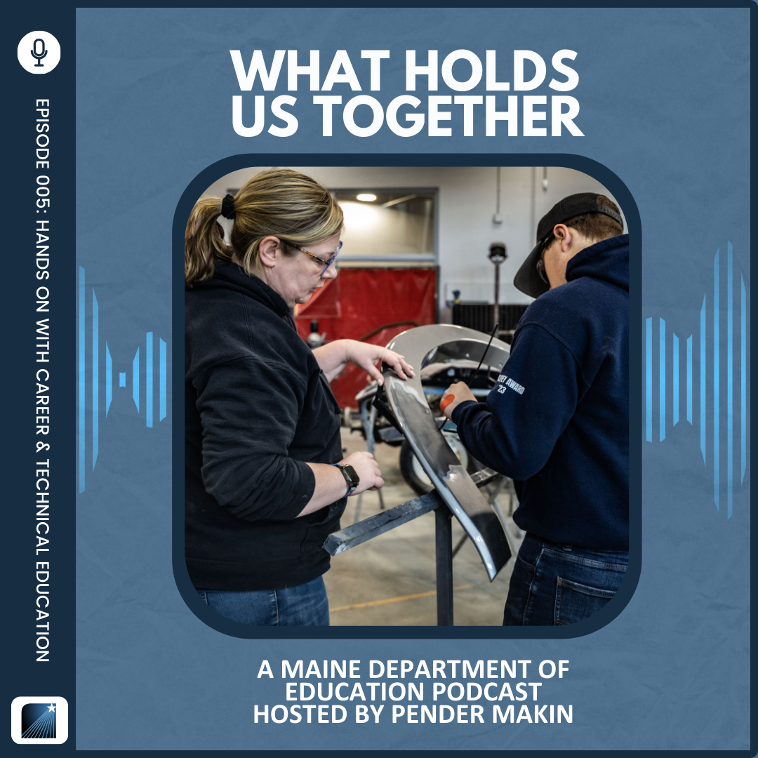 Maine DOE Podcast Highlights Hands-On Career and Technical Education ...