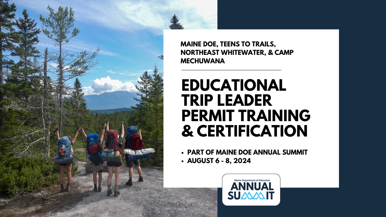 No Cost Educational Trip Leader Permit Training Available at Maine DOE ...
