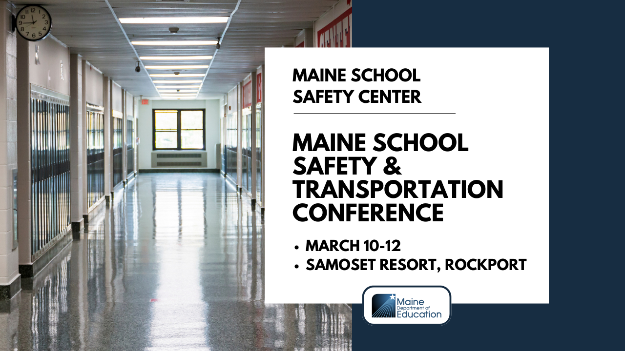 Save-the-Date for Maine School Safety & Transportation Conference ...