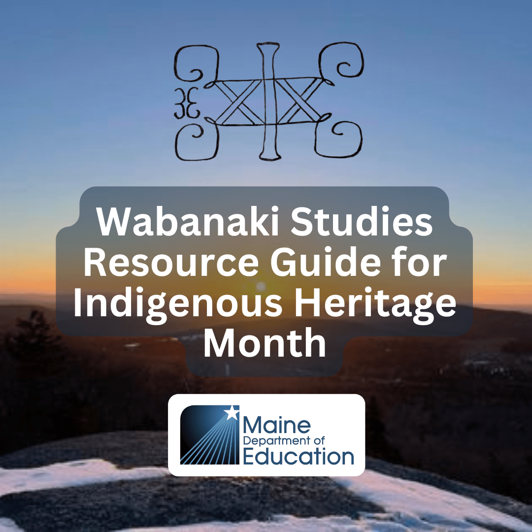 Wabanaki Studies Resource Guide for Indigenous Heritage Month – Maine ...