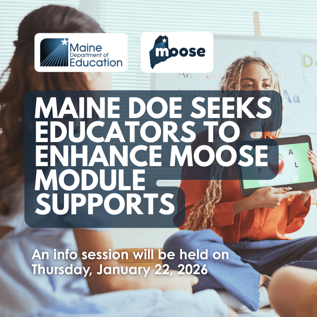 Maine DOE Seeks Educators to Enhance MOOSE Module Supports – Maine DOE ...