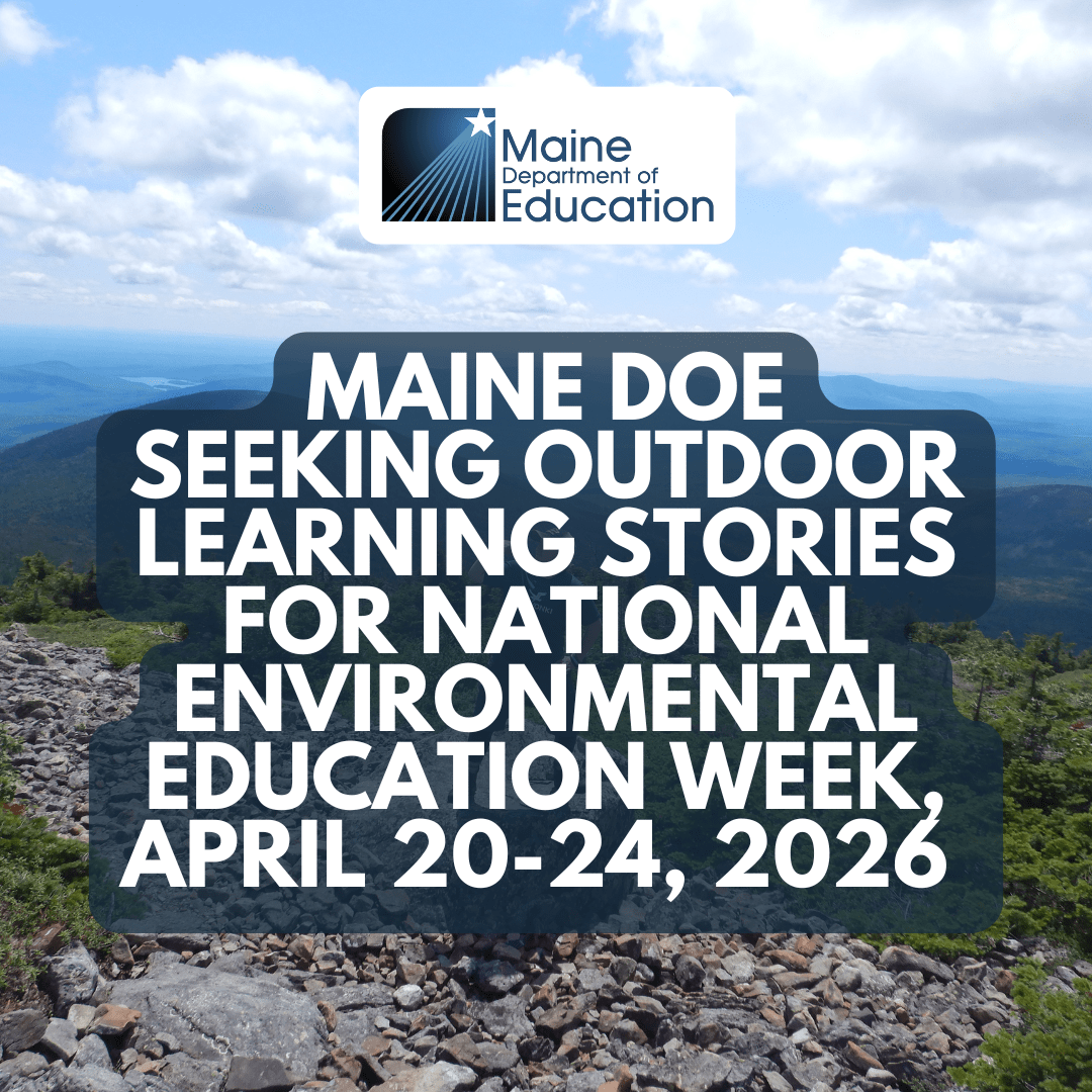 Maine DOE Seeking Outdoor Learning Stories for National Environmental ...